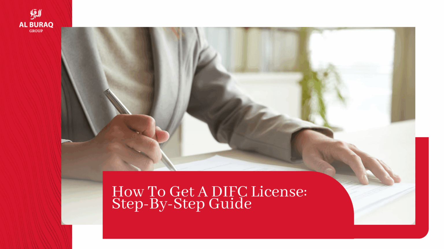 How to Get a DIFC License: Step-By-Step Guide
