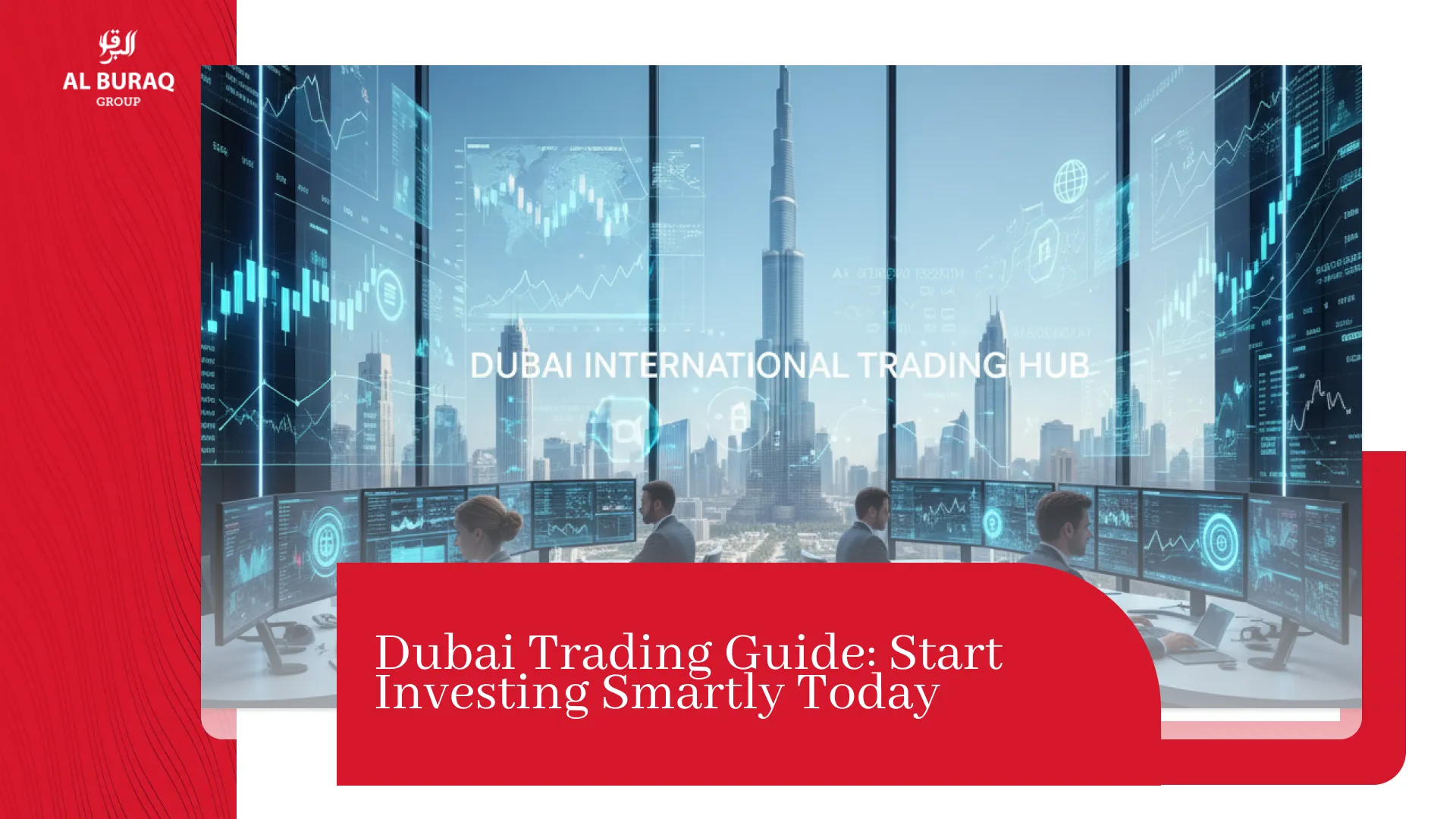 Dubai Trading Guide: Start Investing Smartly Today